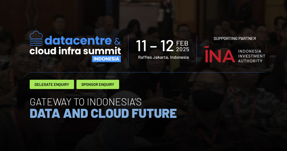 Datacentre & Cloud Infrastructure Summit 2025 – Indonesia